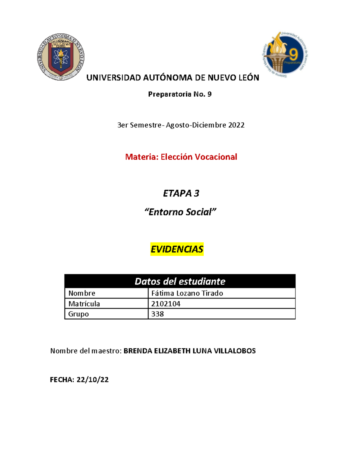 FLT EV - hola - UNIVERSIDAD AUT”NOMA DE NUEVO LE”N Preparatoria No. 9 3er Semestre- Agosto ...