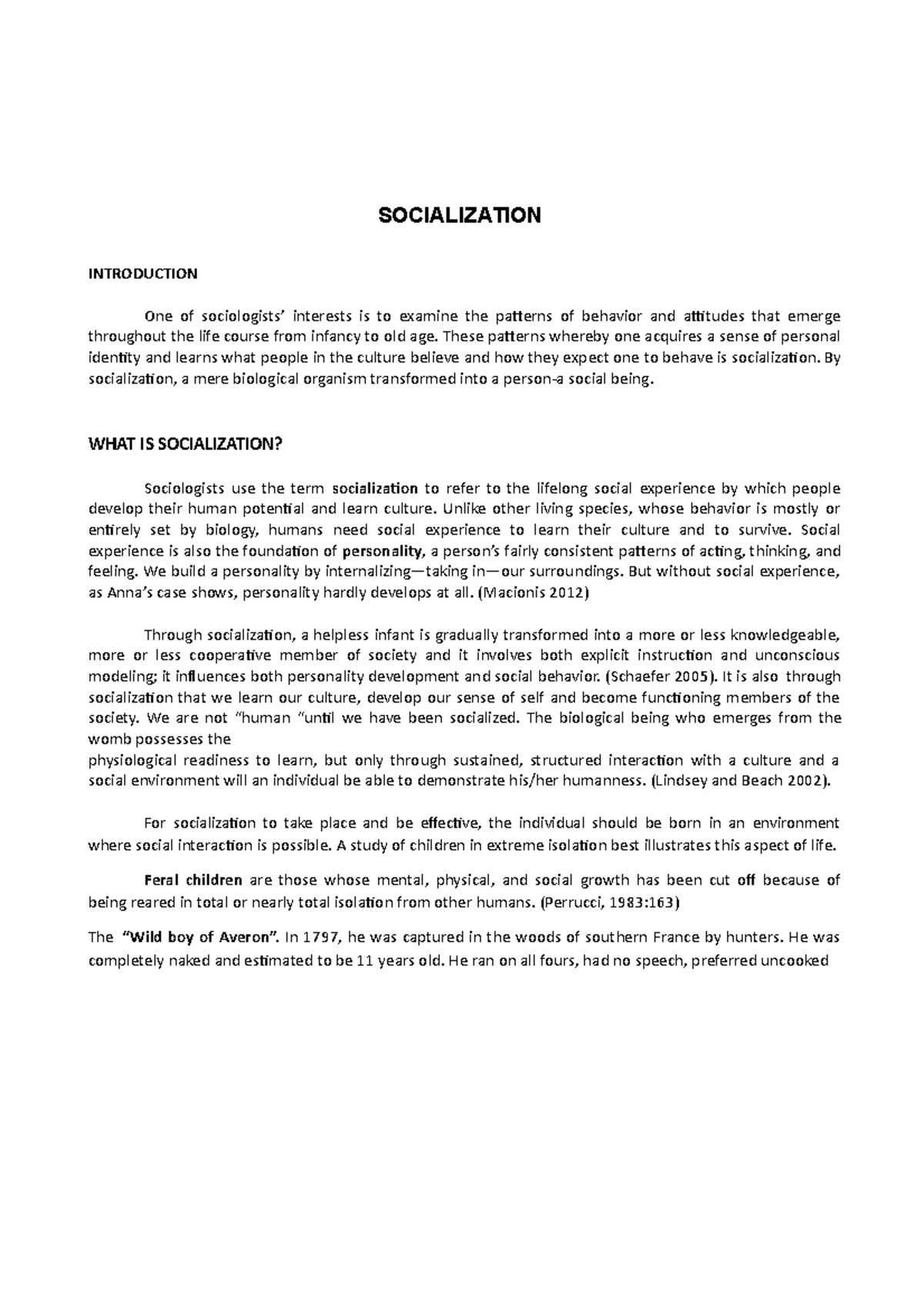 Socialization - SOCIALIZATION INTRODUCTION One of sociologists ...
