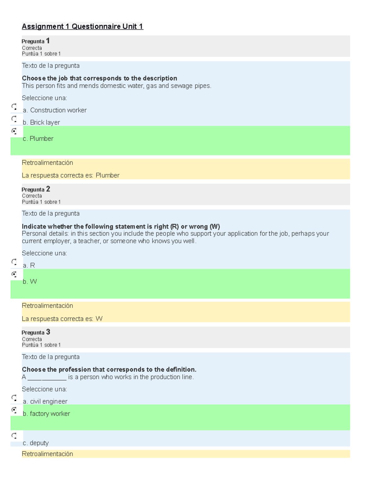 Assignment 1 Questionnaire Unit 1 - Assignment 1 Questionnaire Unit 1 Pregunta 1 Correcta Puntúa ...