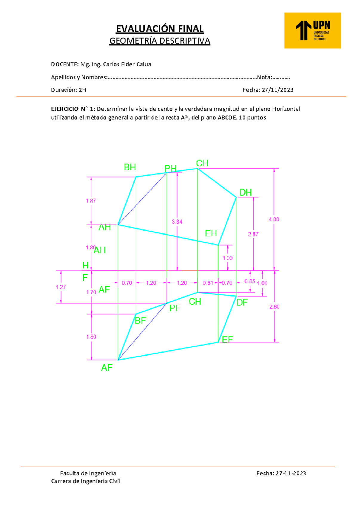 Examen Final - memoria recordatoria - EVALUACIÓN FINAL GEOMETRÍA DESCRIPTIVA DOCENTE: Mg. Ing ...