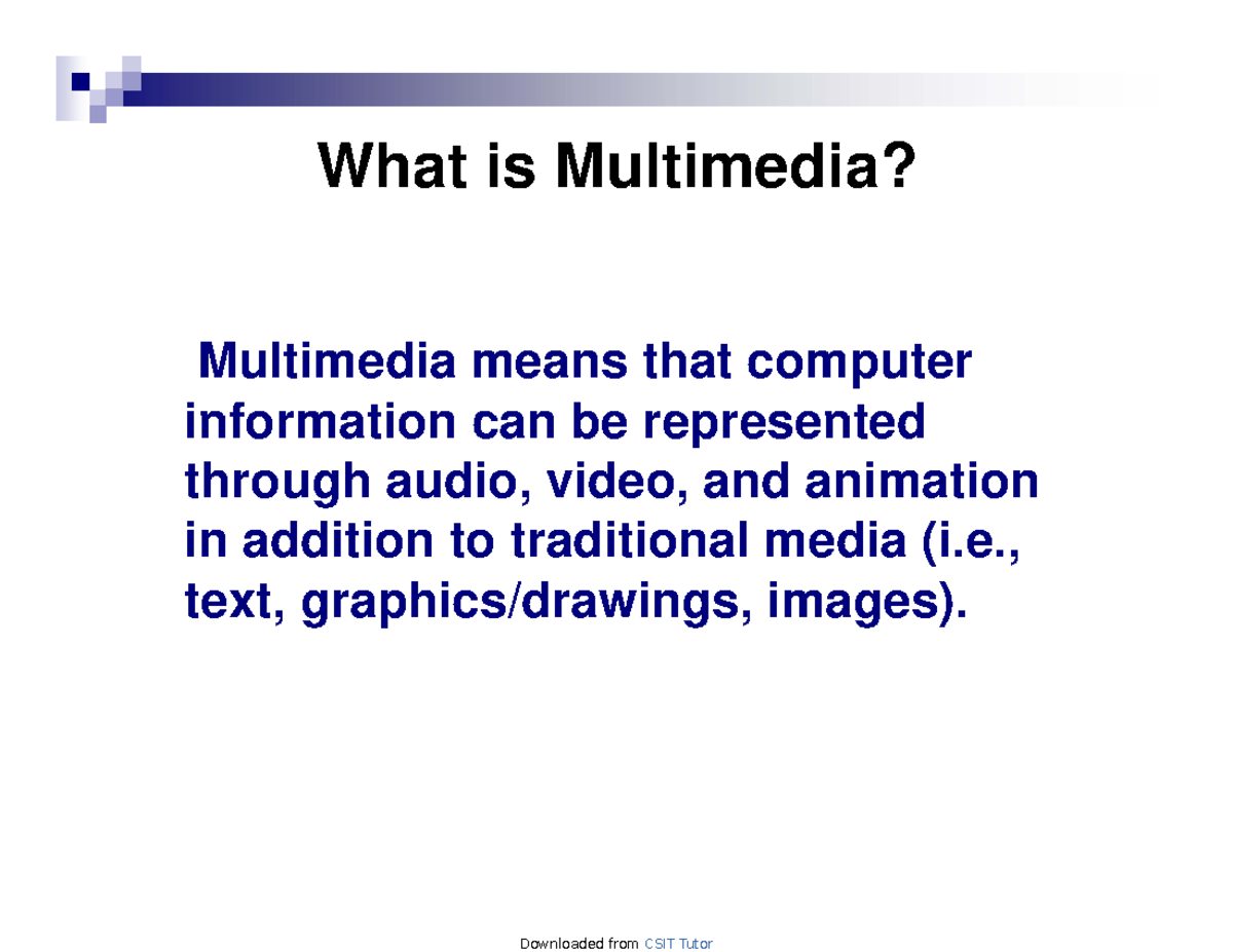 Multimediaxomputing - What is Multimedia?What is Multimedia? Multimedia ...