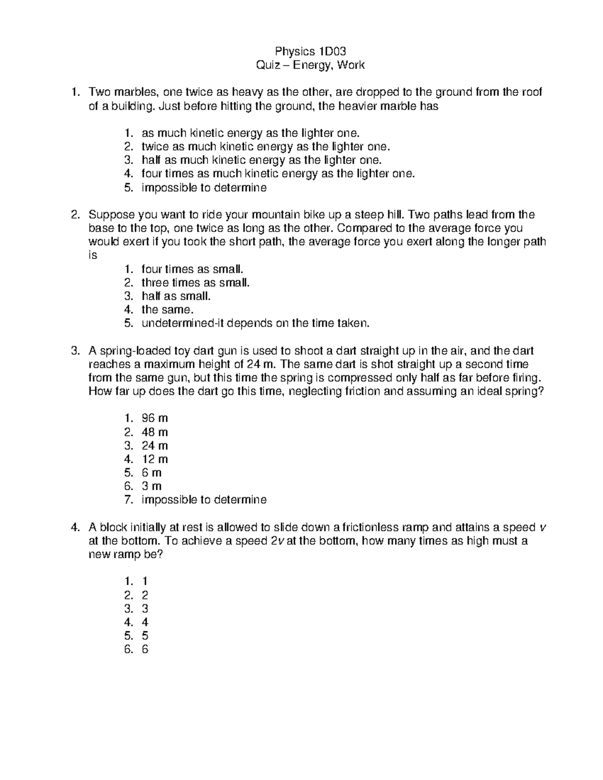 7 - Quiz for energies - Physics 1D Quiz – Energy, Work Two marbles, one ...