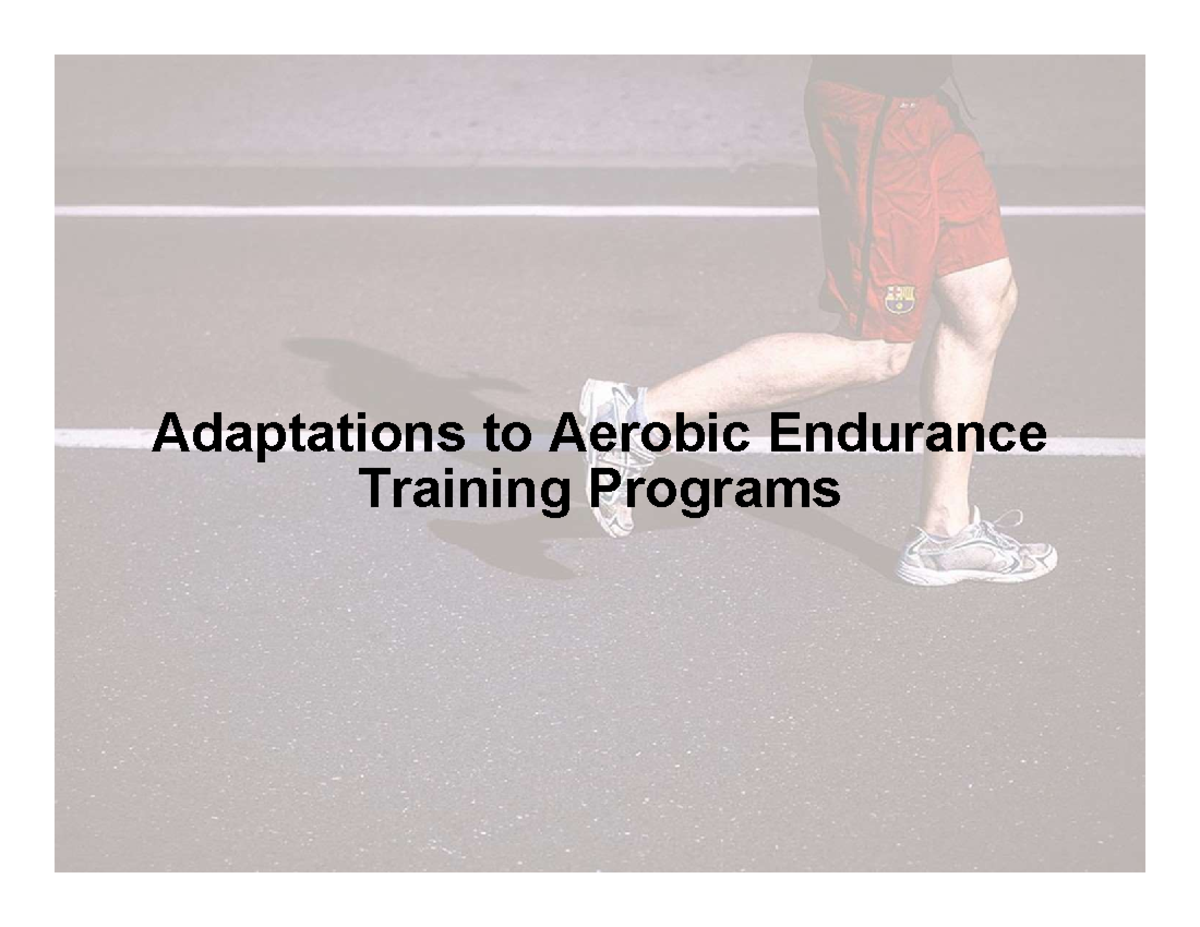 Ppt6 - Lecture notes exph 312 ppt 6 - Adaptations to Aerobic Endurance ...
