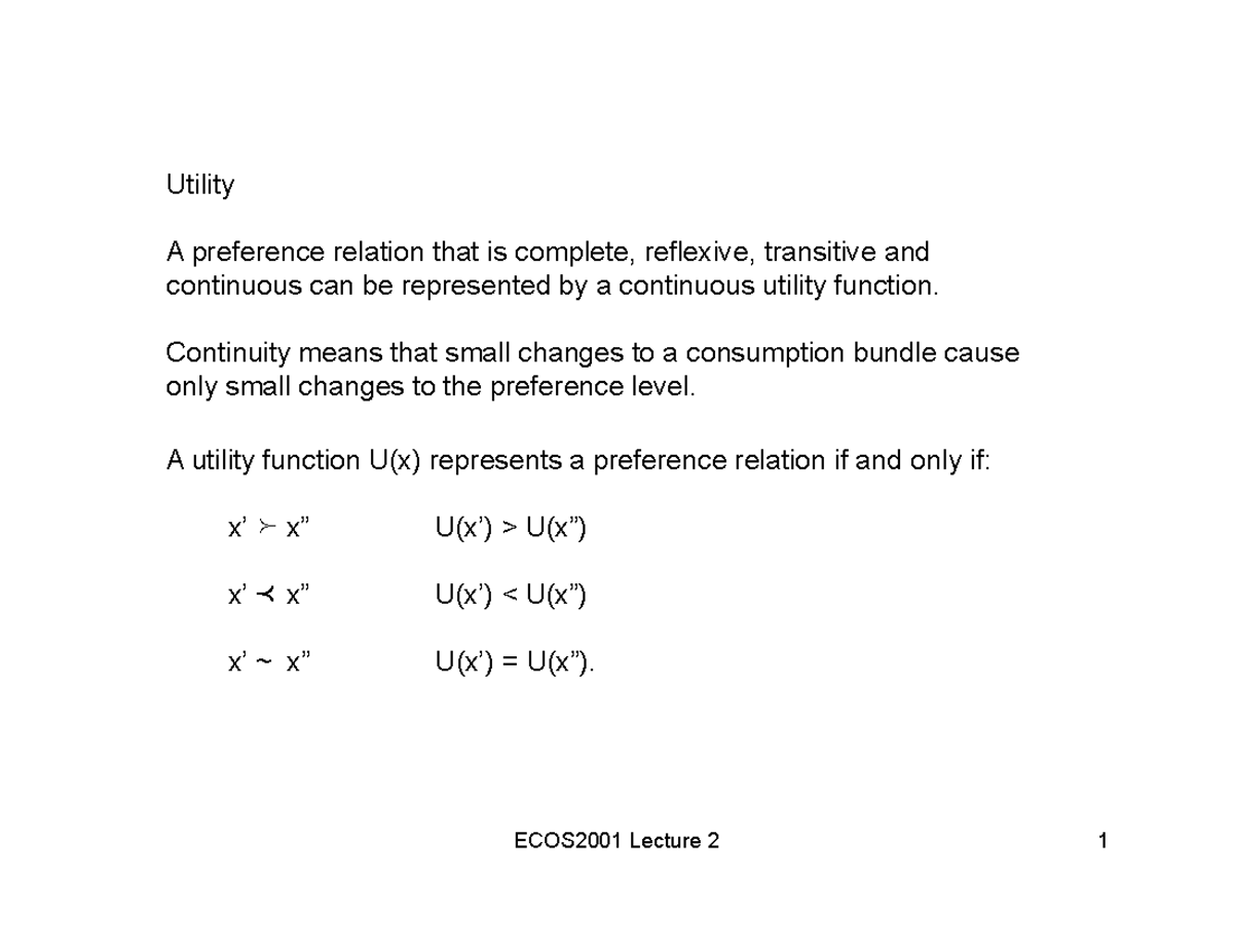 Lecture 2 - Utility A preference relation that is complete, reflexive, transitive acontinuous ...