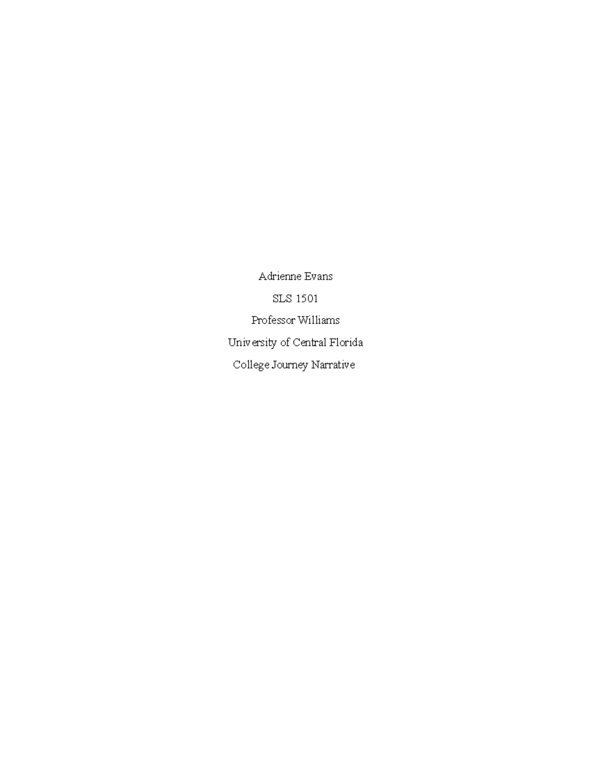 College Journey Narrative - Adrienne Evans SLS 1501 Professor Williams ...