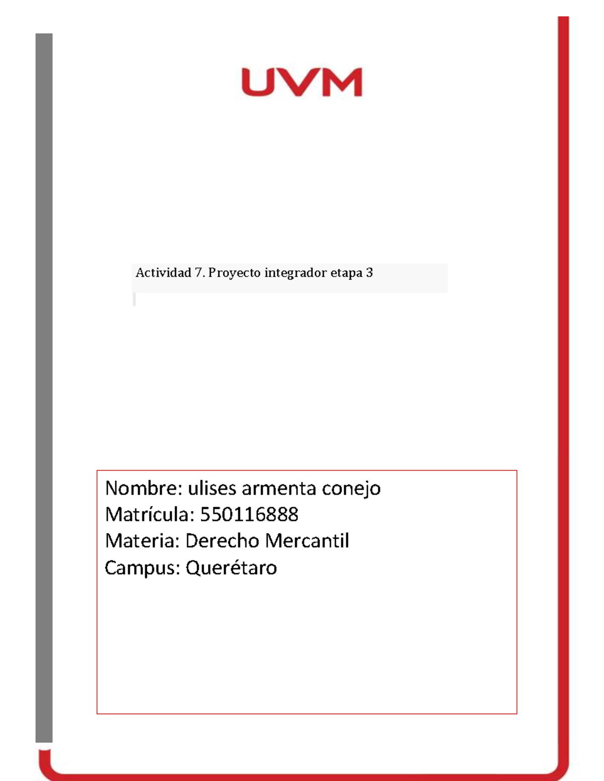 Actividad 7. Proyecto integrador etapa 3 - Actividad 7. Proyecto integrador etapa 3 Nombre ...