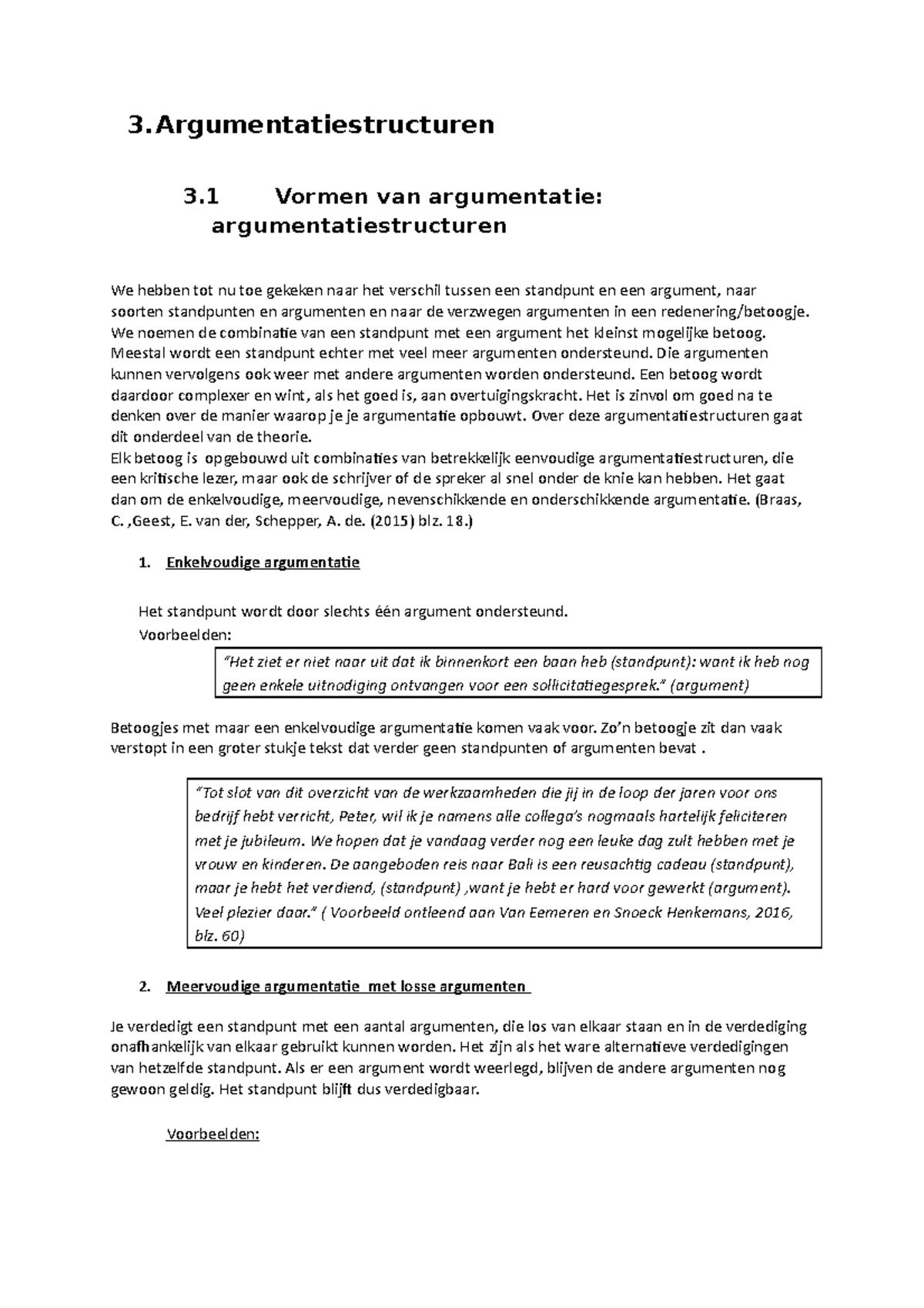 Tentamen 2019, vragen en antwoorden - 3 3 Vormen van argumentatie: argumentatiestructuren We ...