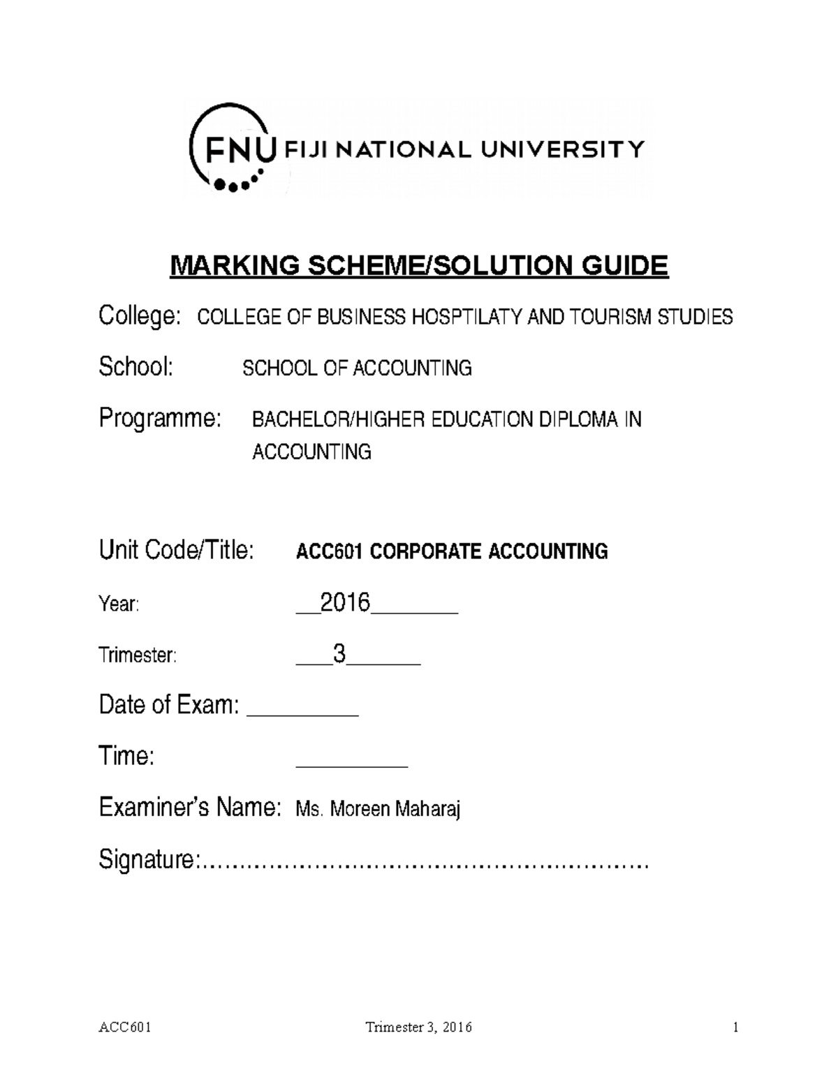 Exam 2016, answers - MARKING SCHEME/SOLUTION GUIDE College: COLLEGE OF ...