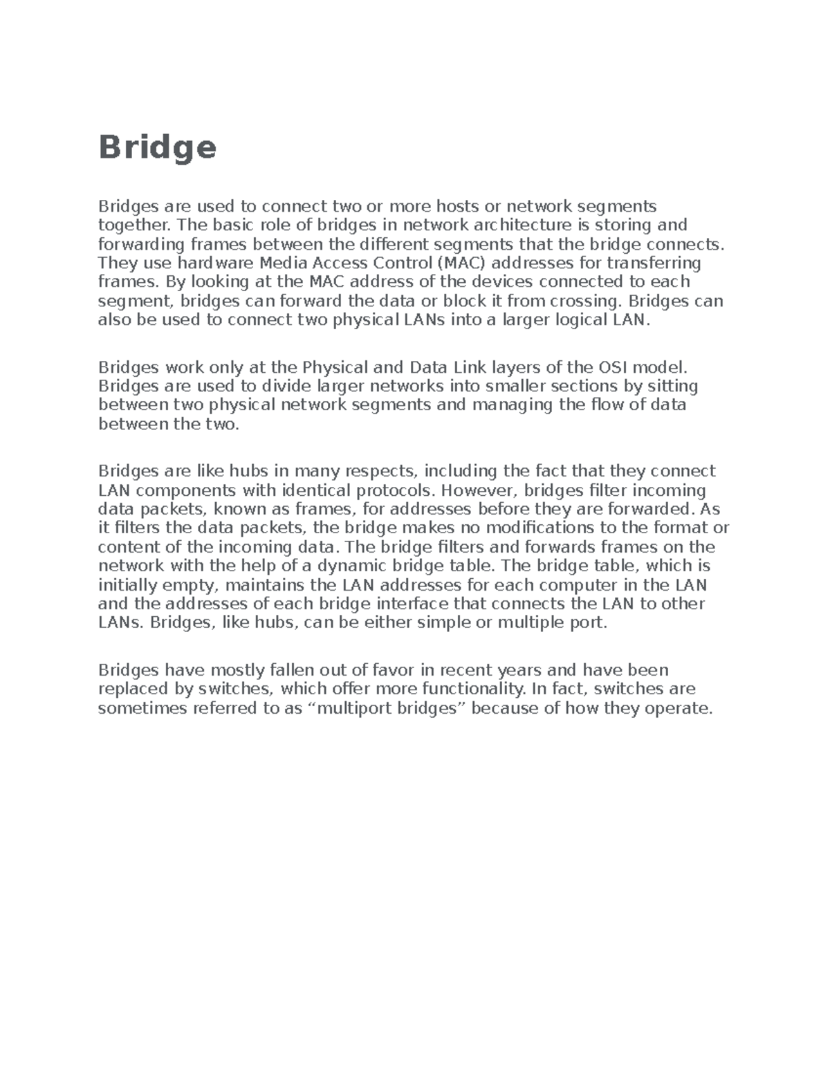 Bridge - Bridge Bridges are used to connect two or more hosts or ...