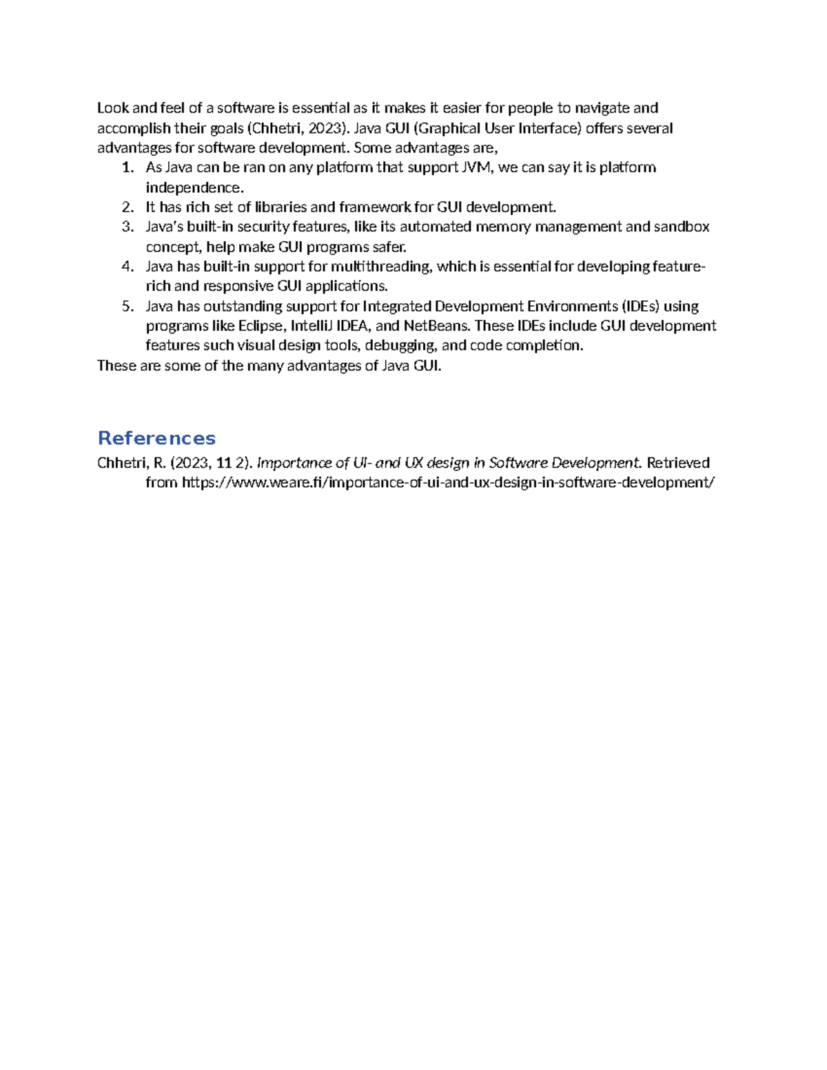 Discussion Forum Unit 8 - Look and feel of a software is essential as ...