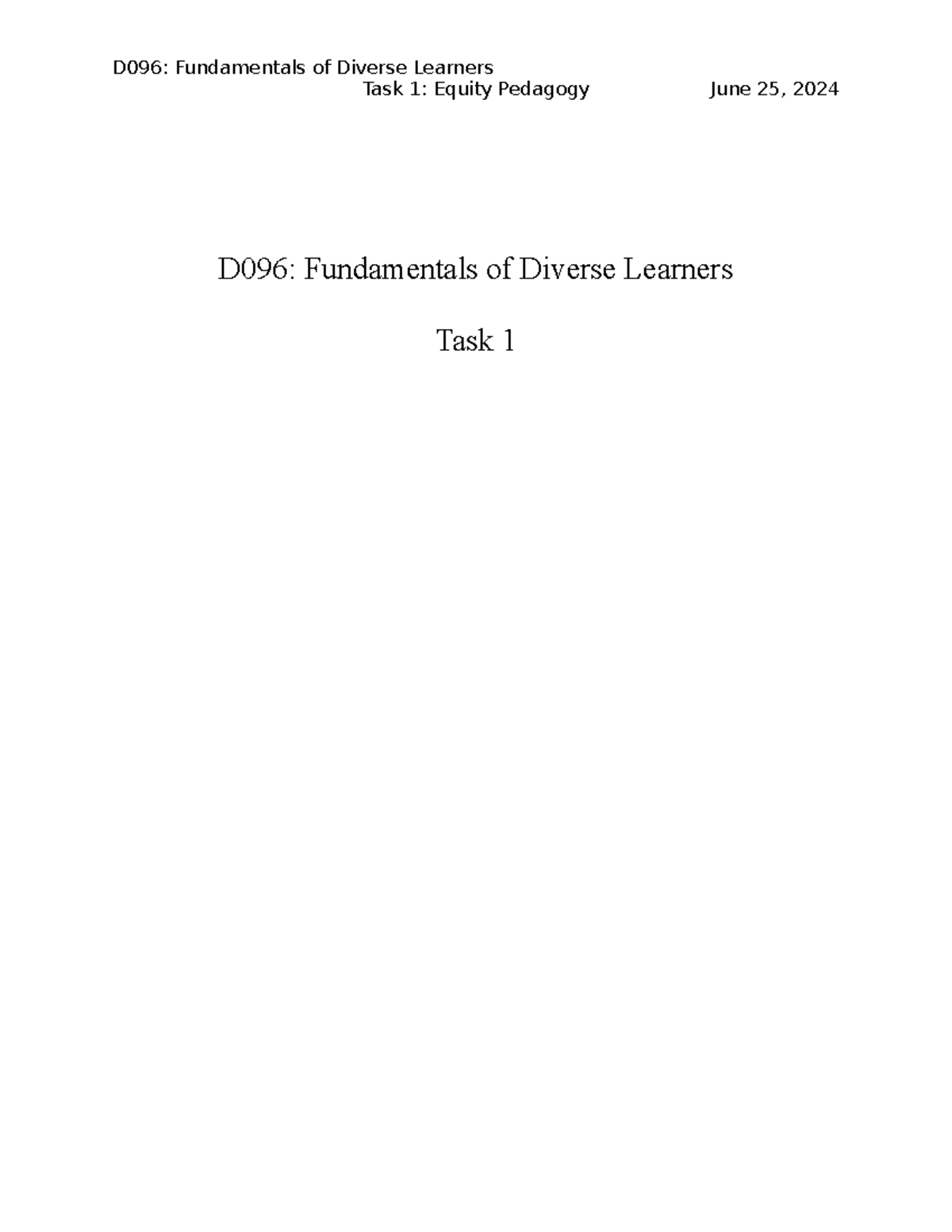 D096- TASK1 1st try - Task 1: Equity Pedagogy June 25, 2024 D096 ...