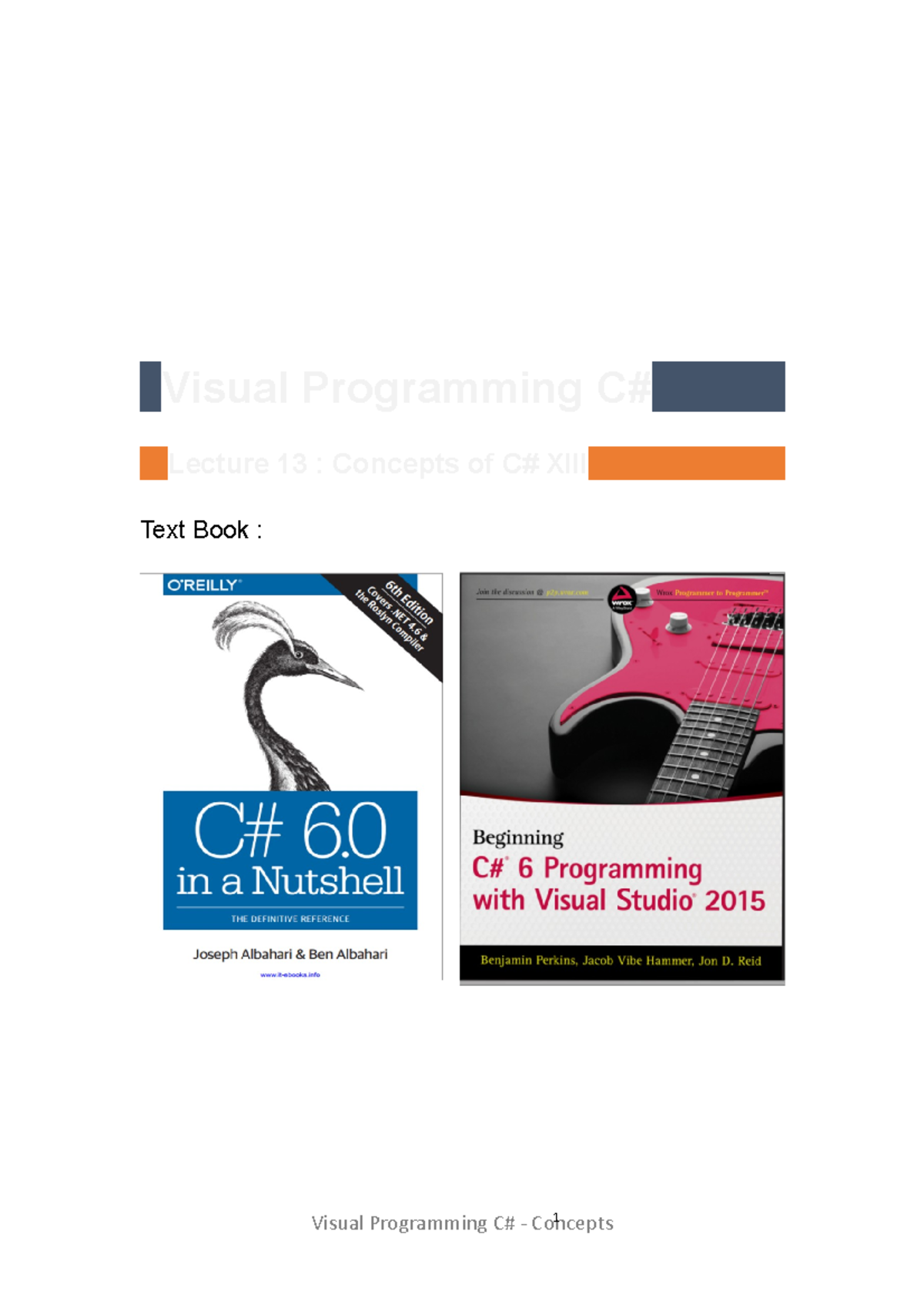 Visual Programming C# - Lecture 13 - Value Types Are Types Which Hold 