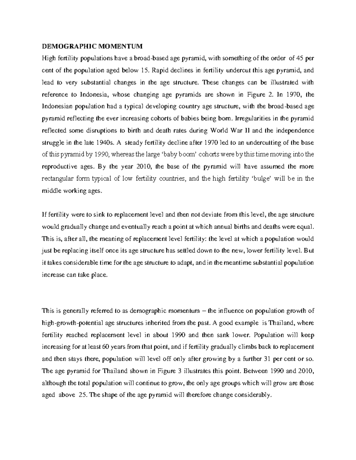 Demographic Momentum - DEMOGRAPHIC MOMENTUM High fertility populations ...