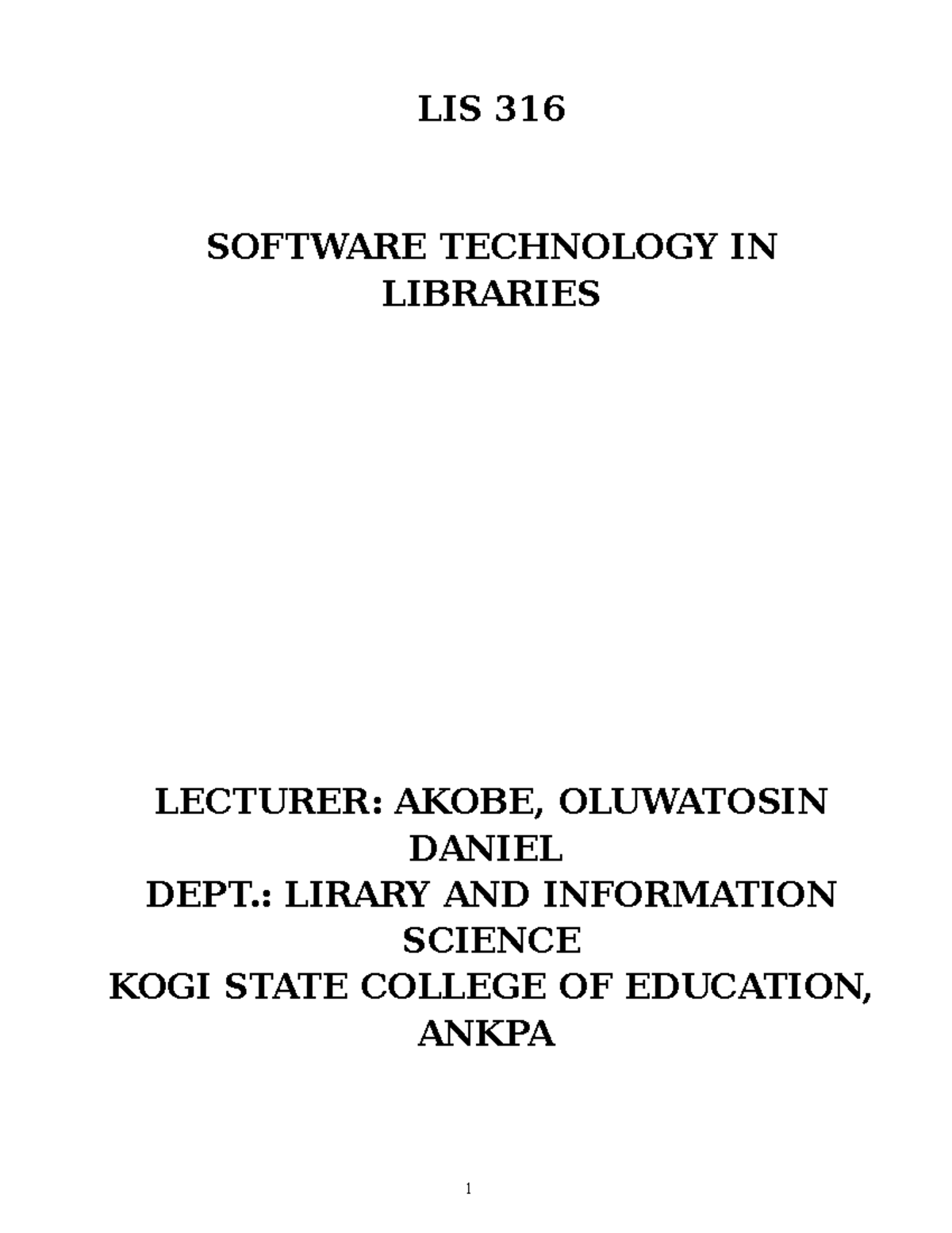 Software Technology IN Libraries - LIS 316 SOFTWARE TECHNOLOGY IN LIBRARIES LECTURER: AKOBE ...