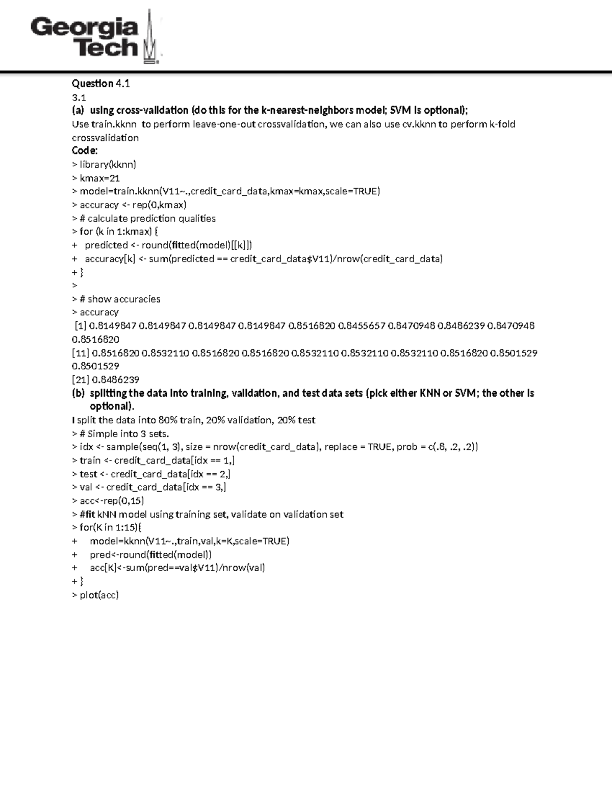 HW2- Intro to Analytics Modeling - Question 4. 3. (a) using cross-validation (do this for the ...
