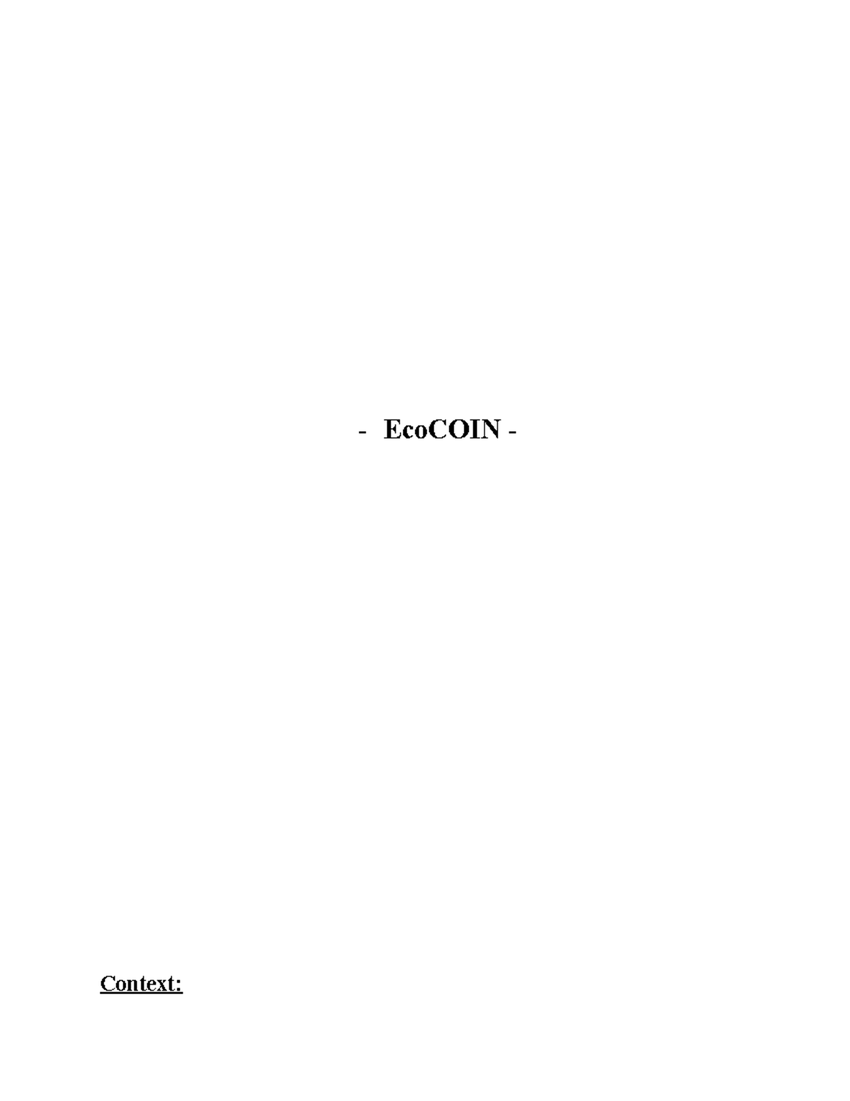 Proiect Tehnica platilor Paun Nicoleta - EcoCOIN - Context: În ultimele decenii, problemele ...