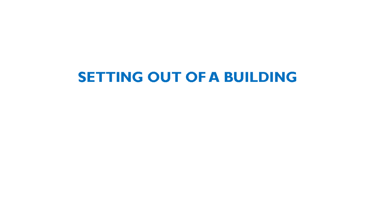 Settingout - Surveying - SETTING OUT OF A BUILDING Setting out ??? A ...