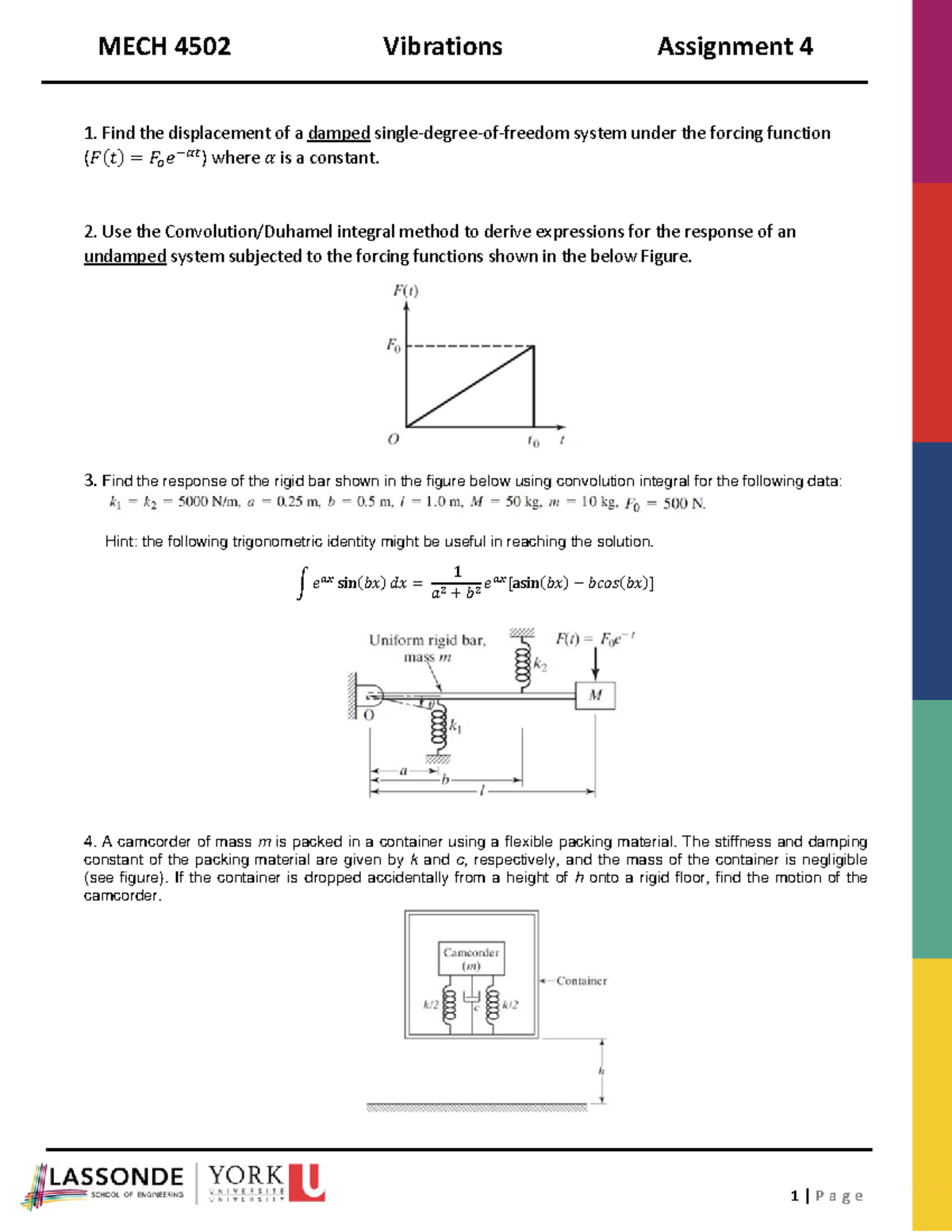 Assignment 4 - sorry about the stuff - 1 | P a g e MECH 4502 Vibrations ...