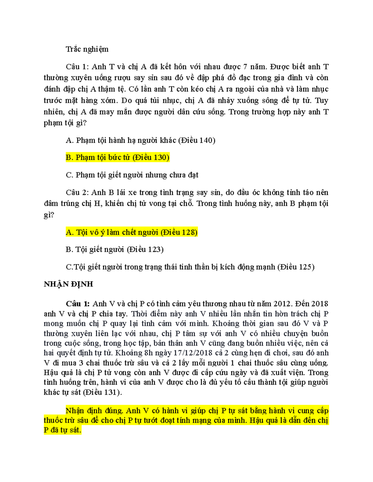 Bài tập HS - hình sự - Trắc nghiệm Câu 1: Anh T và chị A đã kết hôn với nhau được 7 năm. Được ...