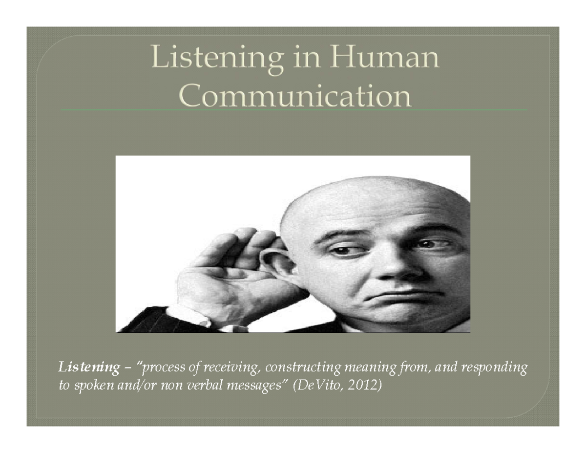 RMT205 Chapter 4 - Listening in Human Communication - Listening “process of receiving ...
