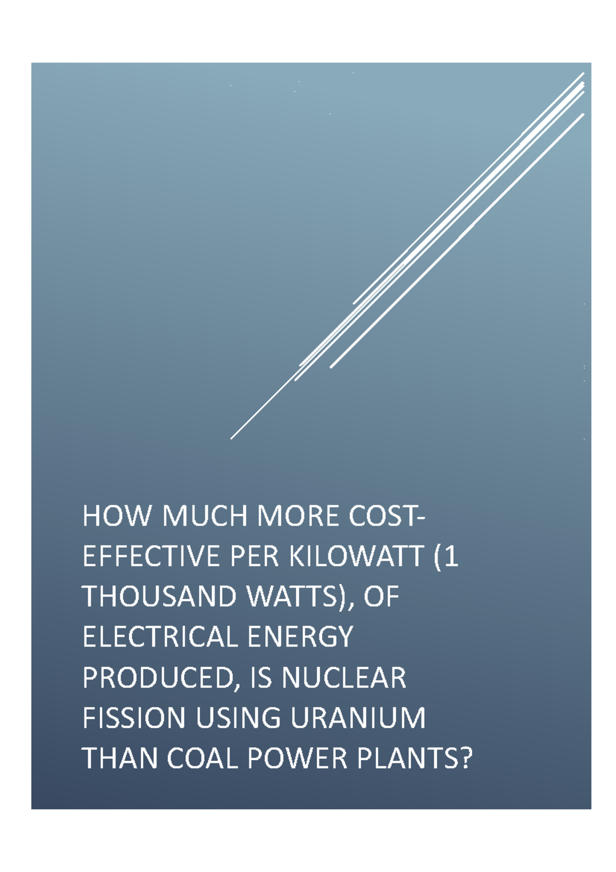 Physics assignment - Nuclear Fission - HOW MUCH MORE COST- EFFECTIVE ...