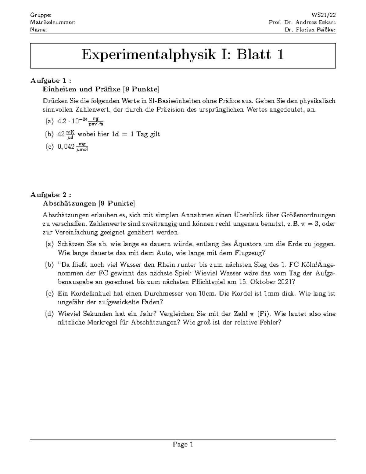 Experimentalphysik I: Blatt 1 Einheiten, Fehlerfortpflanzung, Zugfahrt - Gruppe: Matrikelnummer ...