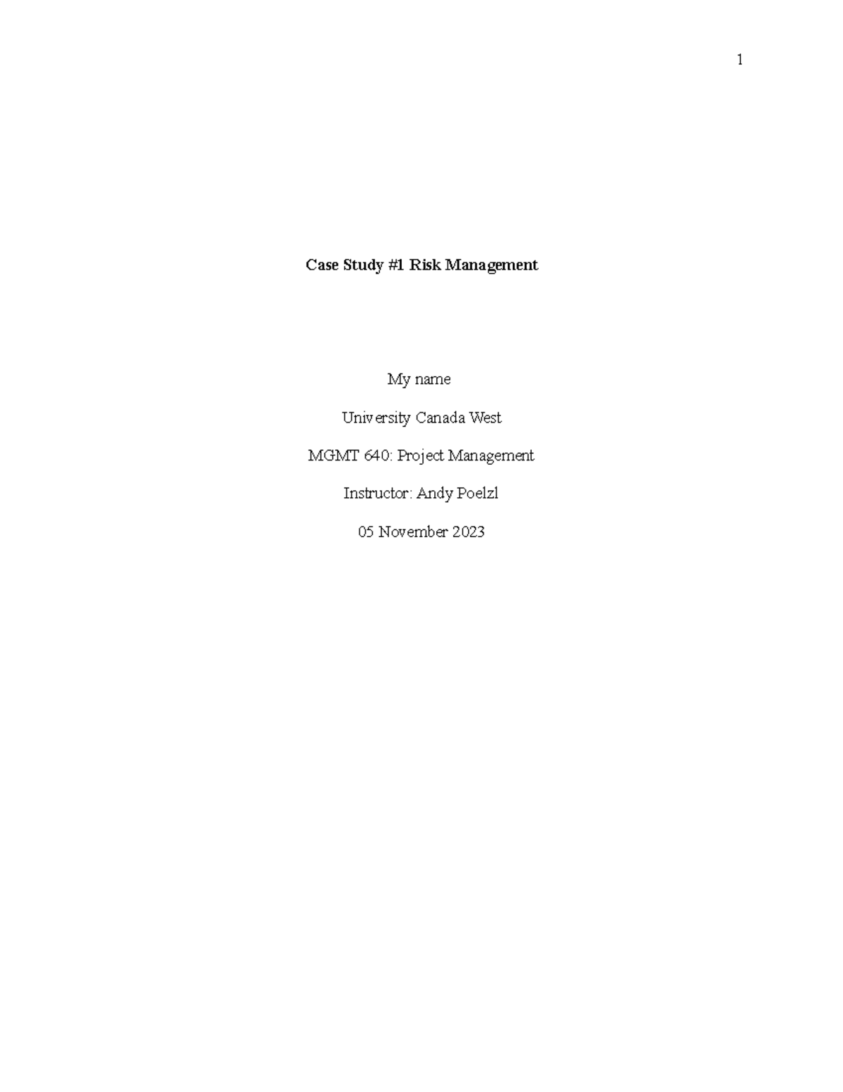 Case Exam Project Management - Case Study #1 Risk Management My name ...