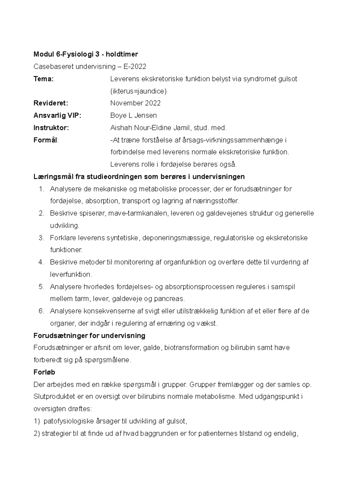 Fysiologi 3-gulsot-E22 - Modul 6-Fysiologi 3 - holdtimer Casebaseret ...