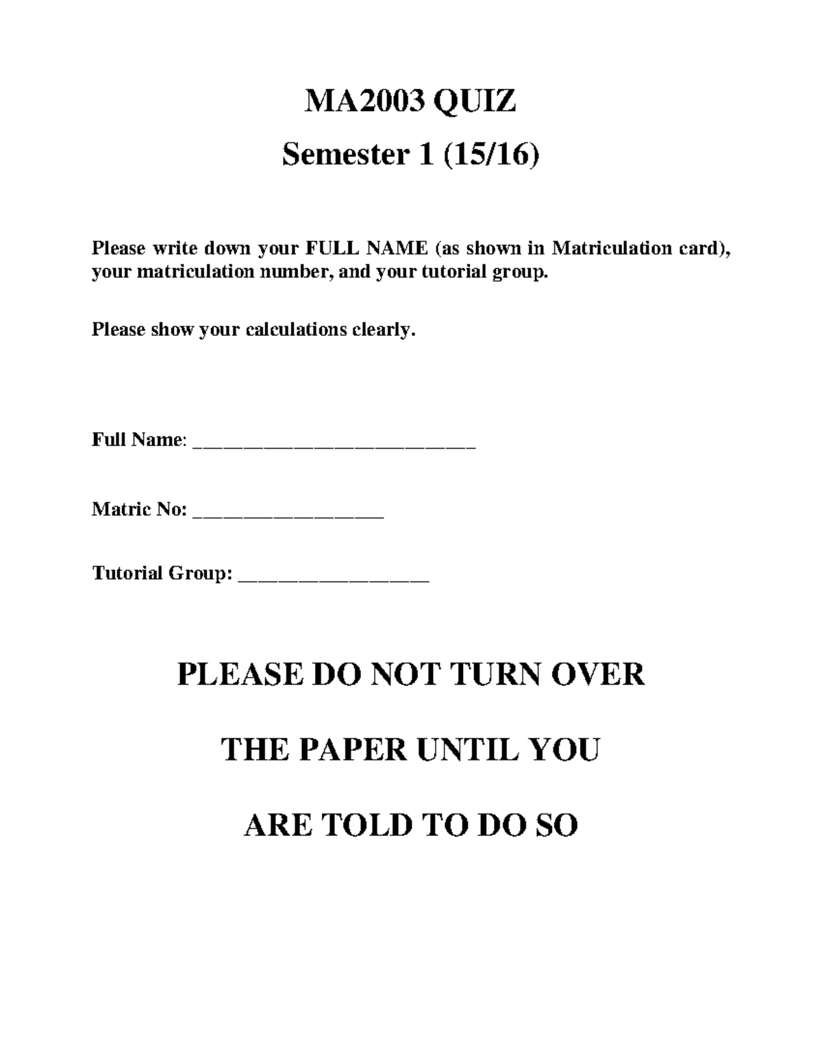 Quiz 2 2015/2016 Semester II Questions Full - MA2003 QUIZ Semester 1 (15/16) Please write down ...