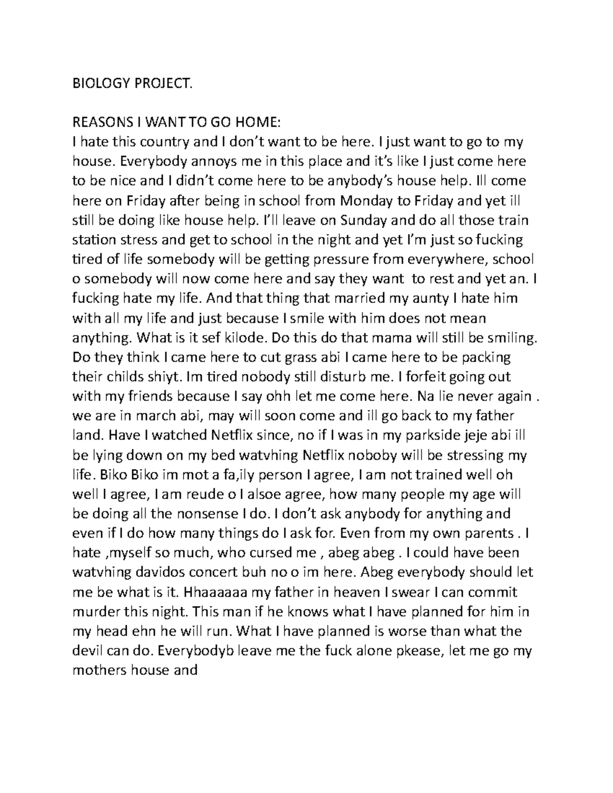 Biology Project BIOLOGY PROJECT REASONS I WANT TO GO HOME I Hate