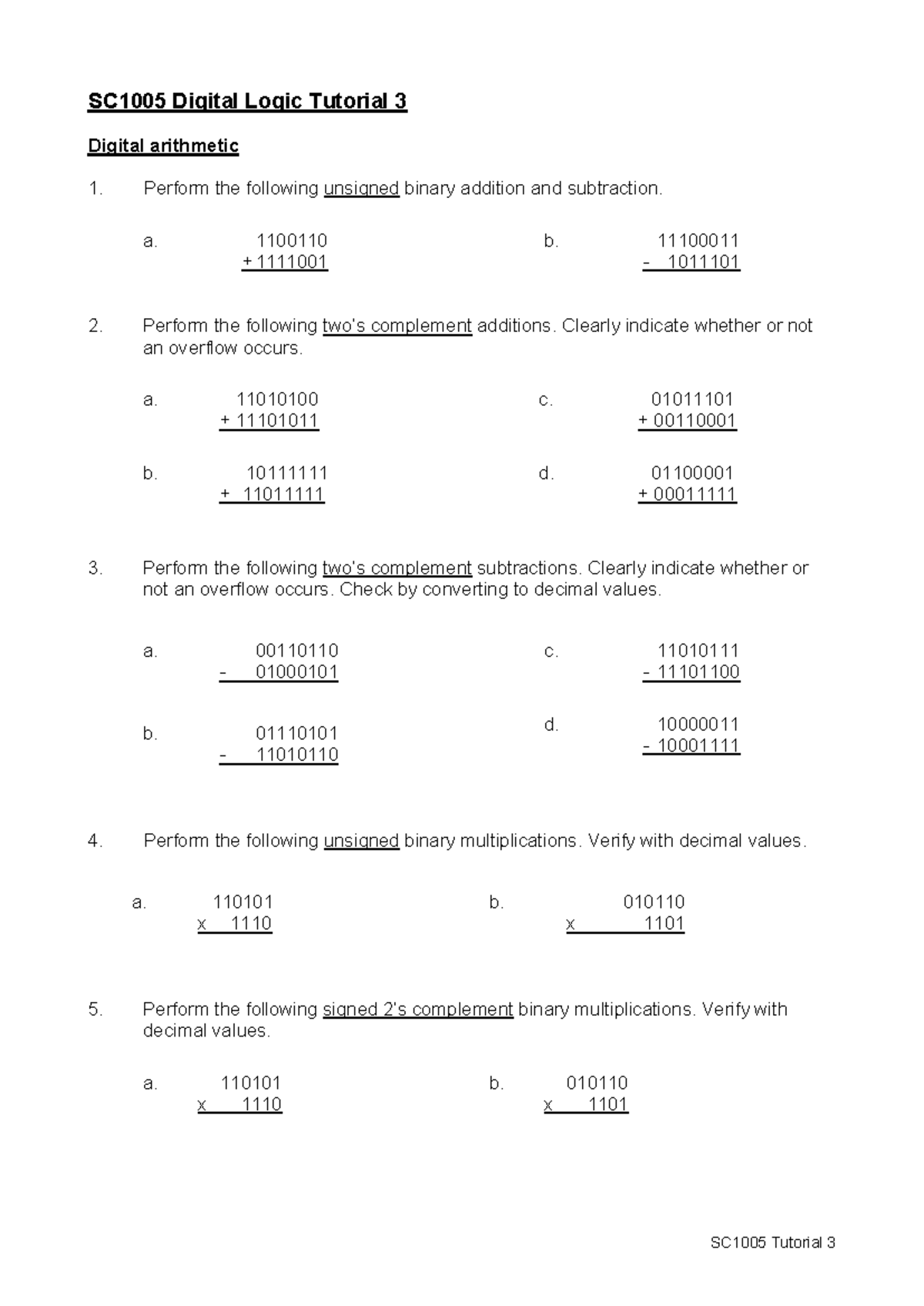 Tut 3 questions - Nil - Digital arithmetic 2. Perform the following two’s complement additions ...