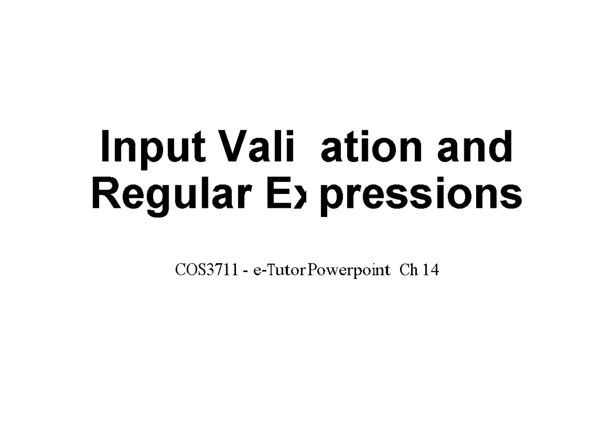 Input Validation And Regular Expressions Ch 14 - x Input Vali Regular E ation and pressions ...