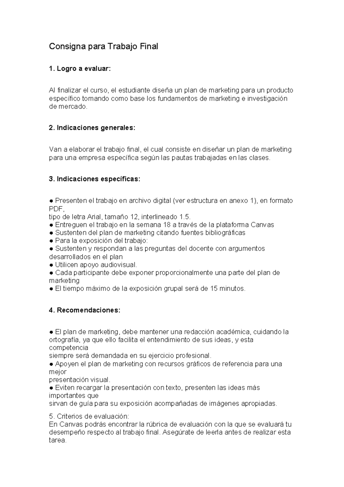 Consigna para Trabajo Final plan de mercado - Consigna para Trabajo Final 1. Logro a evaluar: Al ...