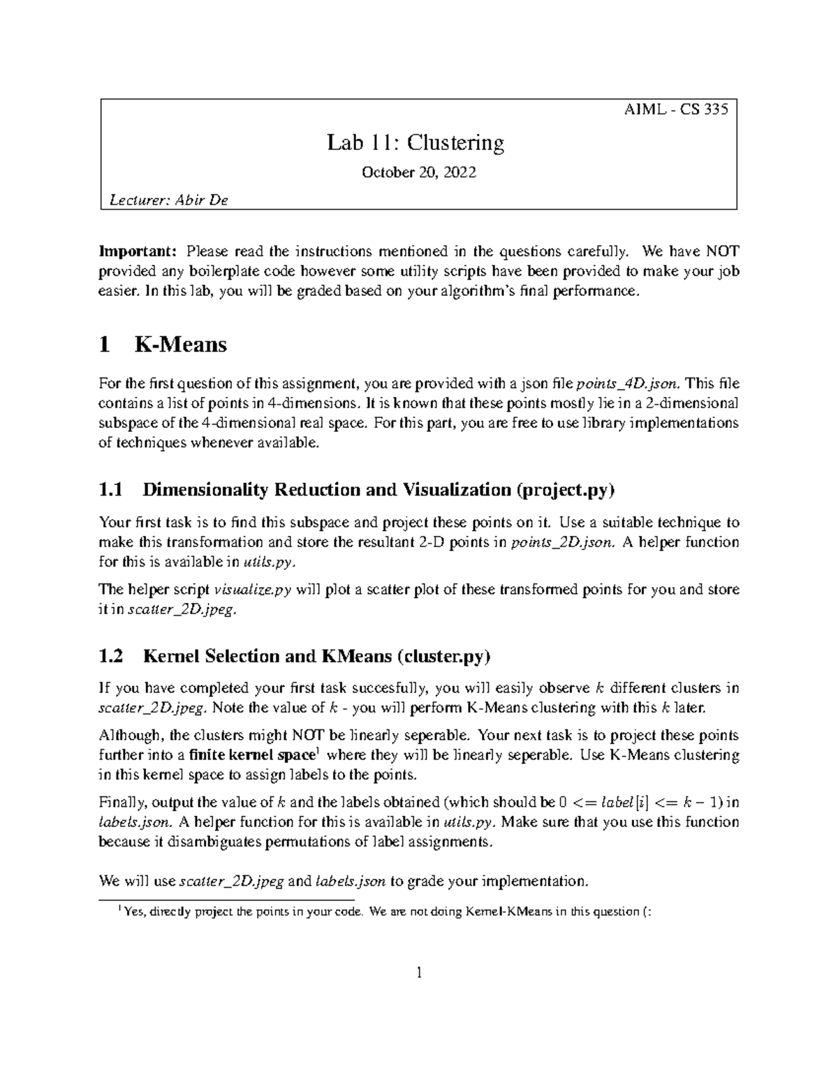 Lab-11 - AIML - CS 335 Lab 11: Clustering October 20, 2022 Lecturer: Abir De Important: Please ...