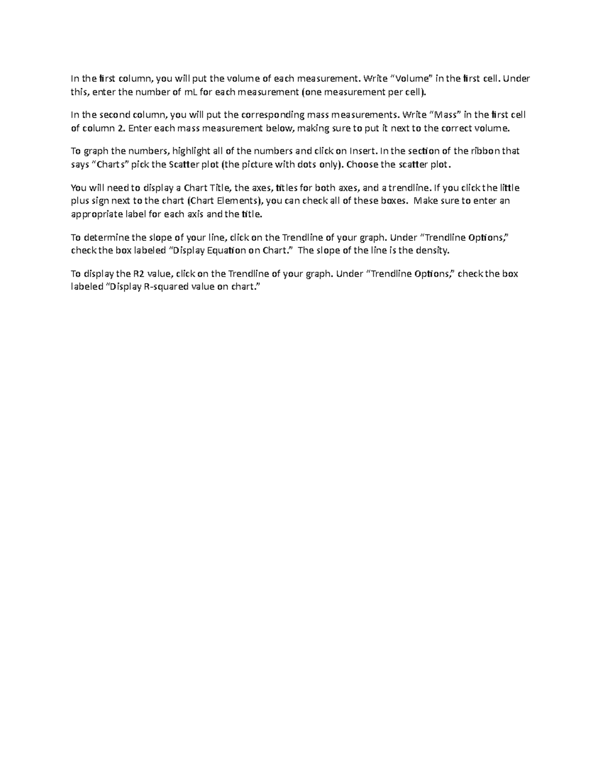 How to use Excel to graph mass and volume to get density - In the first ...