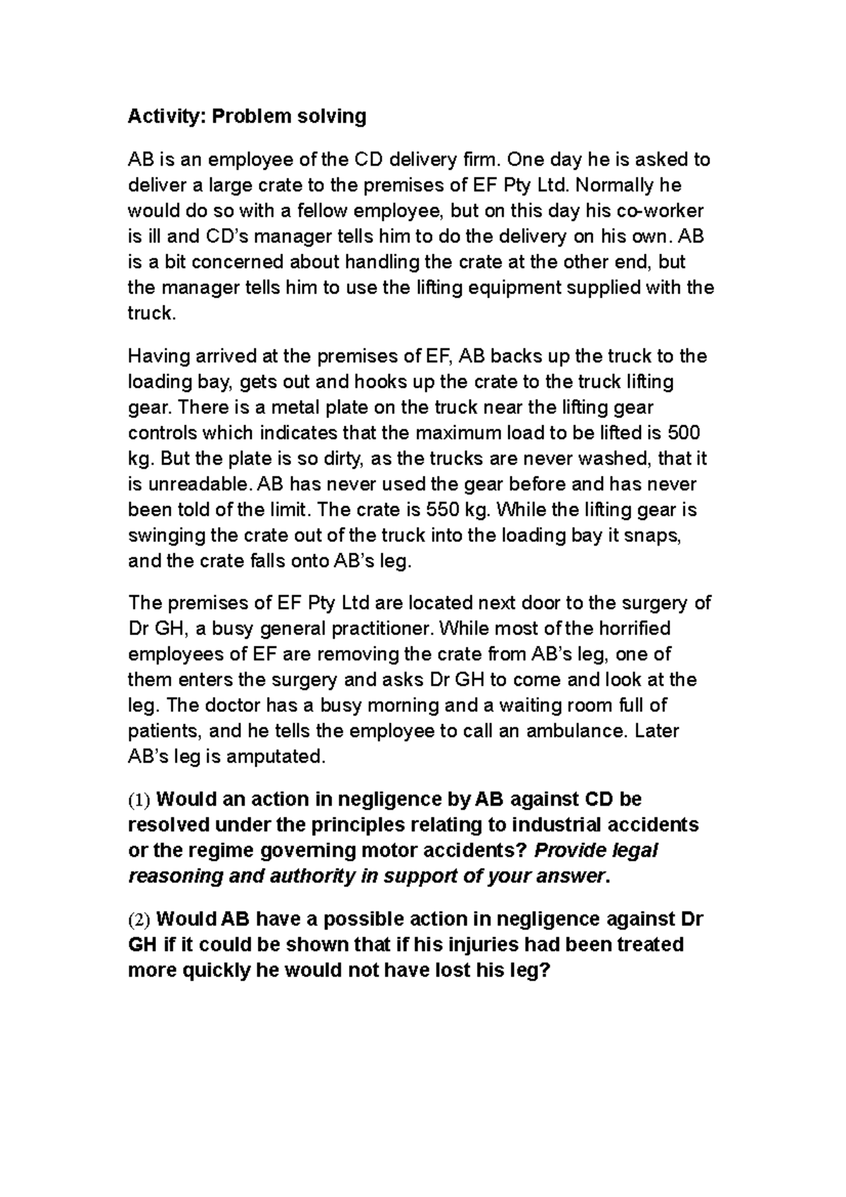 Tort-Problem Solving - Activity: Problem solving AB is an employee of ...