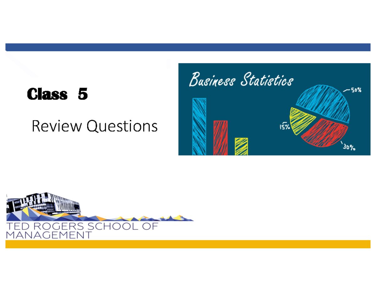 QMS210-In Class 5-Notes - Class 5 ####### Review Questions © Copyright ...