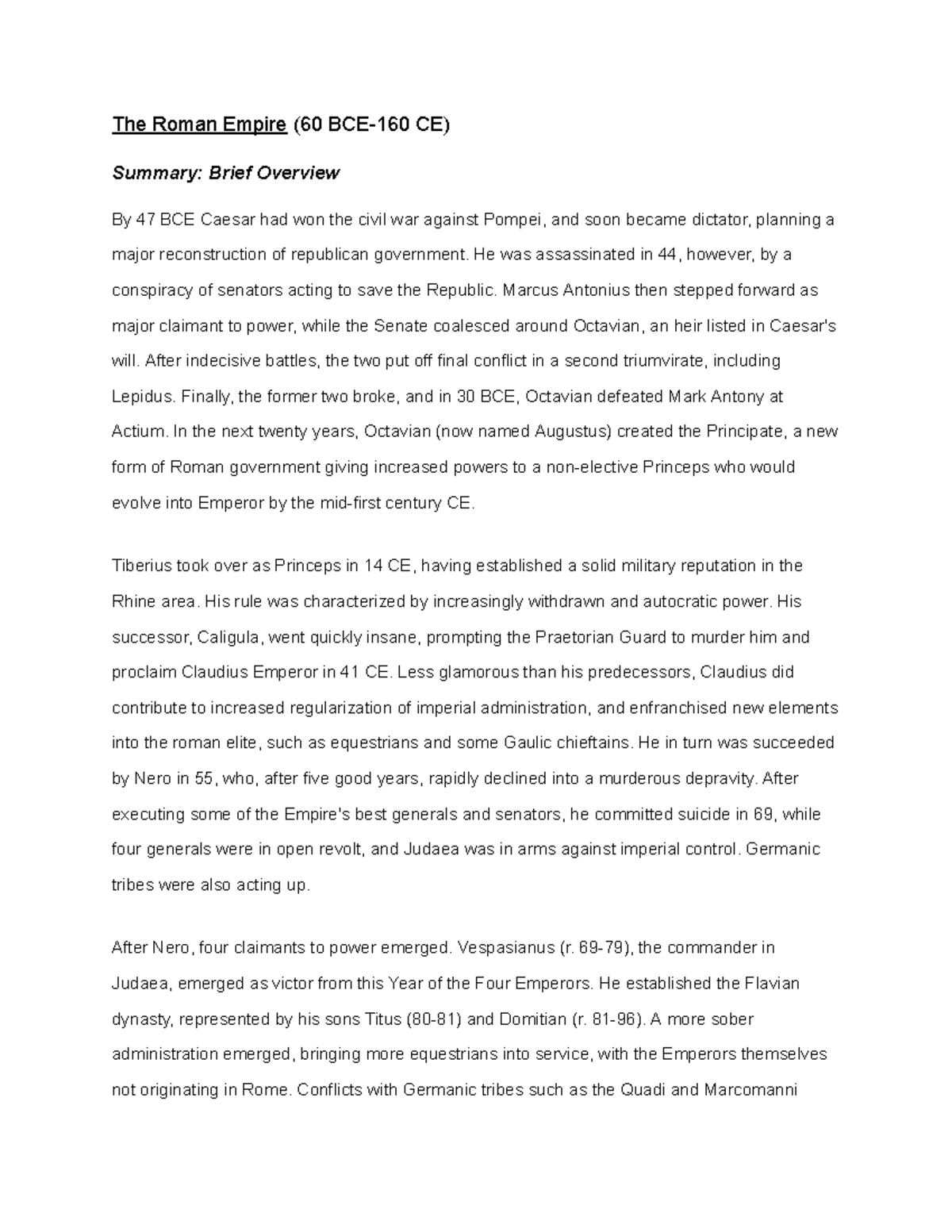 The Roman Empire (60 BCE-160 CE) - He was assassinated in 44, however ...