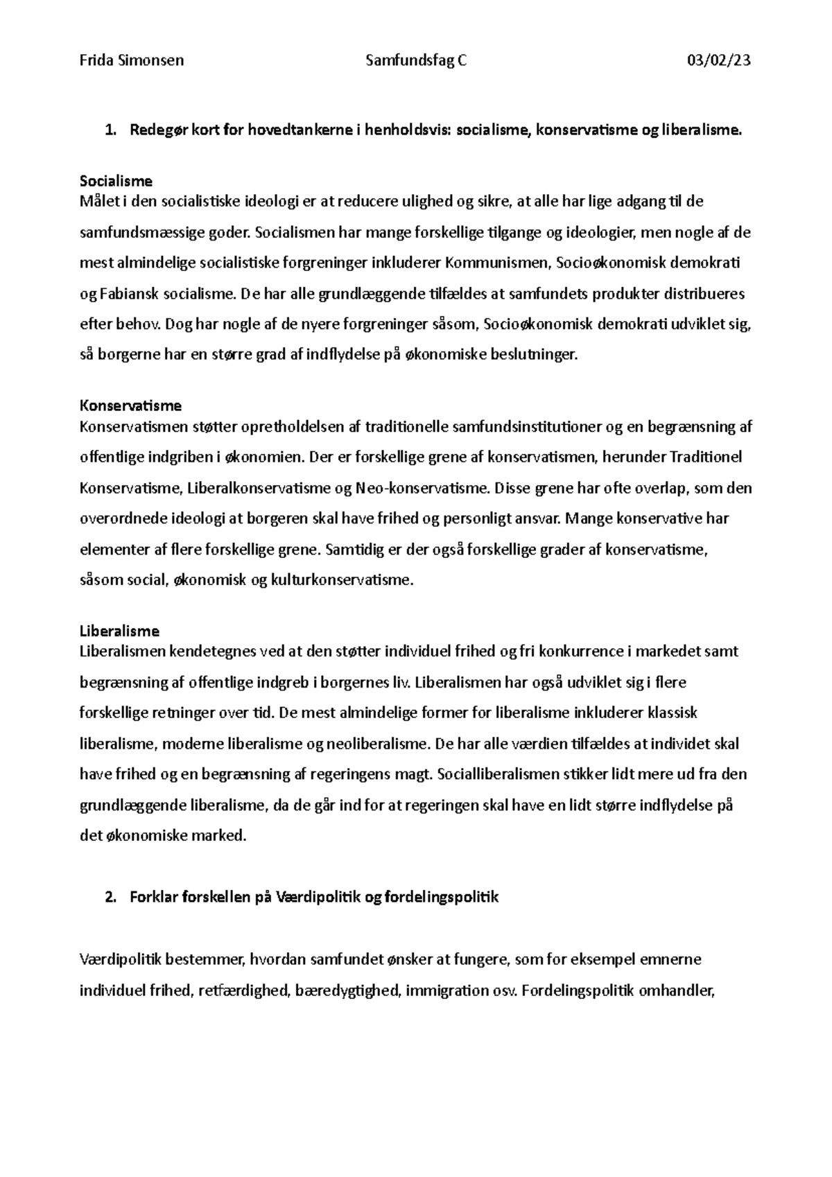Ideologier - Redegør kort for hovedtankerne i henholdsvis: socialisme ...