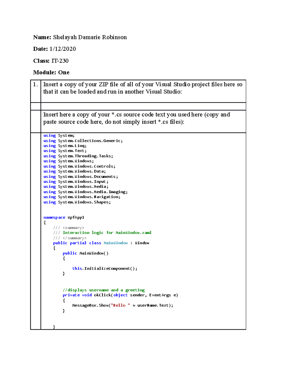 Hello Your Name Assignment - Name: Shelayah Damarie Robinson Date: 1/12 ...