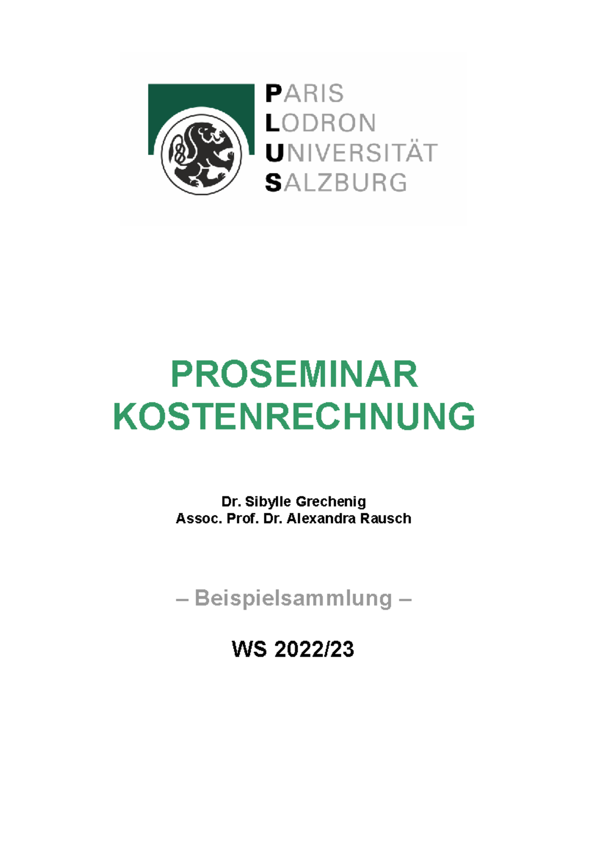 WS22 23 Beispielsammlung - PROSEMINAR KOSTENRECHNUNG Dr. Sibylle ...