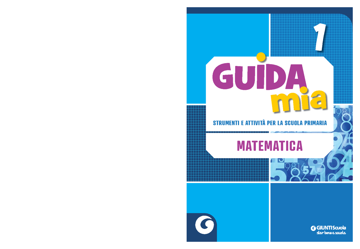 Guida mia - Matematica 1 - selezione - 1 STRUMENTI E ATTIVITÀ PER LA SCUOLA PRIMARIA GUIDA mia ...