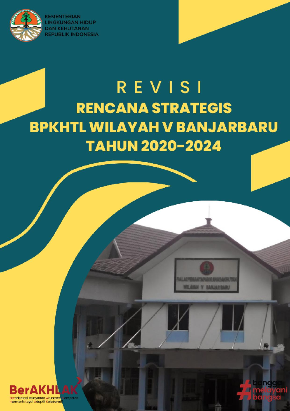 SK 104 Revisi Rencana Strategis Tahun 2020 2024 - KEPUTUSAN KEPALA BALAI PEMANTAPAN KAWASAN ...