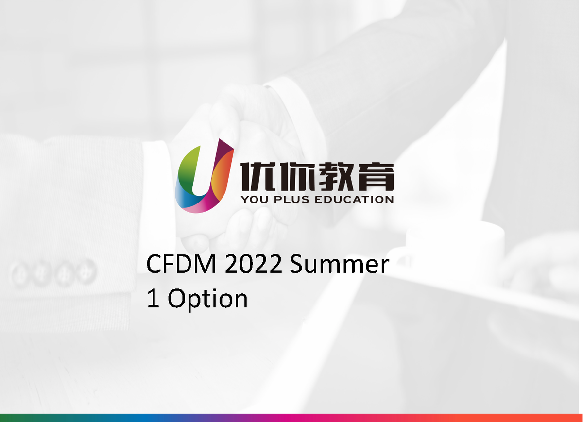 CFDM 2022 Summer 1 Option - CFDM 2022 Summer 1 Option A call is an ...