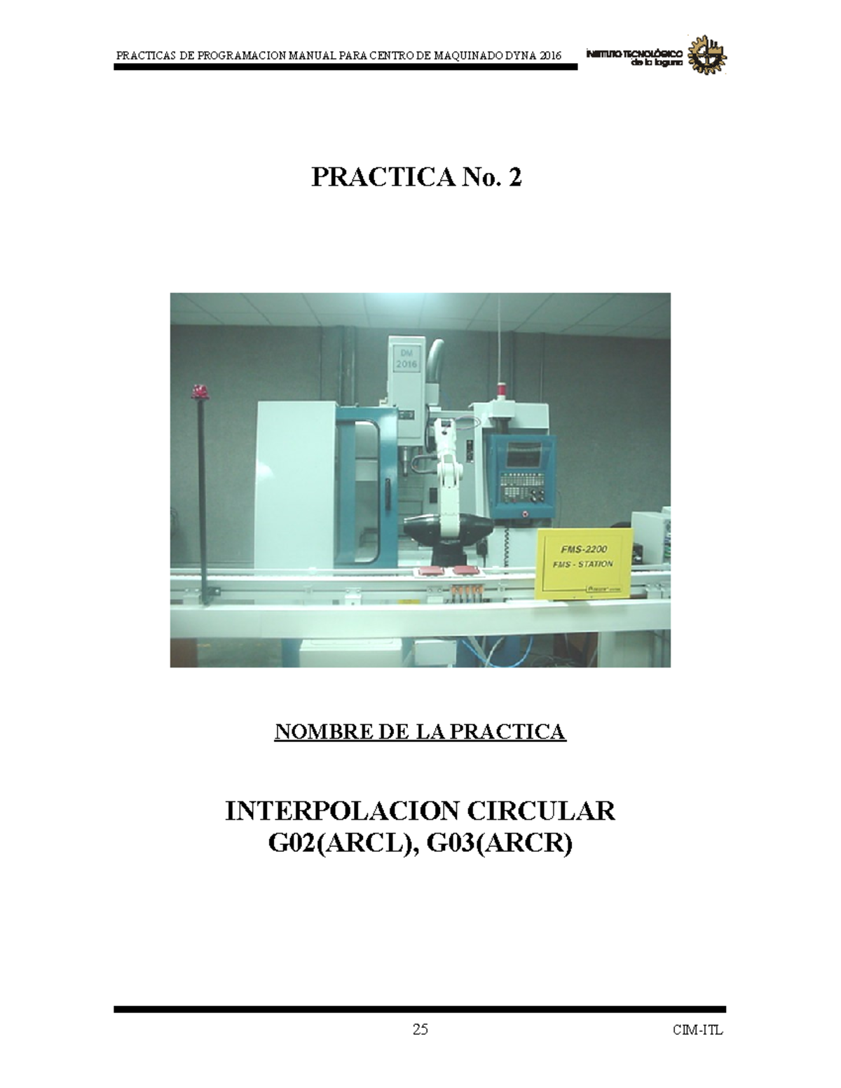 INTERPOLACIÓN CIRCULAR G02(ARCL), G03(ARCR) - PRACTICA No. 2 NOMBRE DE ...