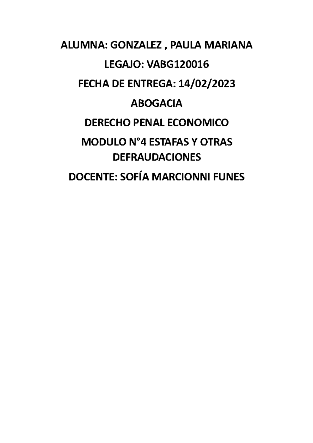 Trabajo Practico Numero 4 - ALUMNA: GONZALEZ , PAULA MARIANA LEGAJO: VABG FECHA DE ENTREGA: 14 ...
