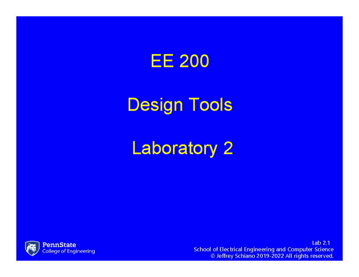 Lab 2 EE200 - Lab 2. School of Electrical Engineering and Computer Science EE 200 Design Tools ...
