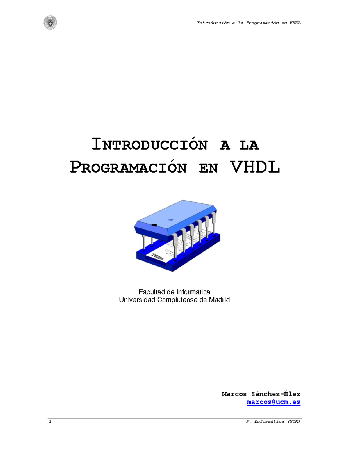 Intro VHDL - .Presentación de reporte - INTRODUCCI”N A LA PROGRAMACI”N EN VHDL Facultad de - Studocu
