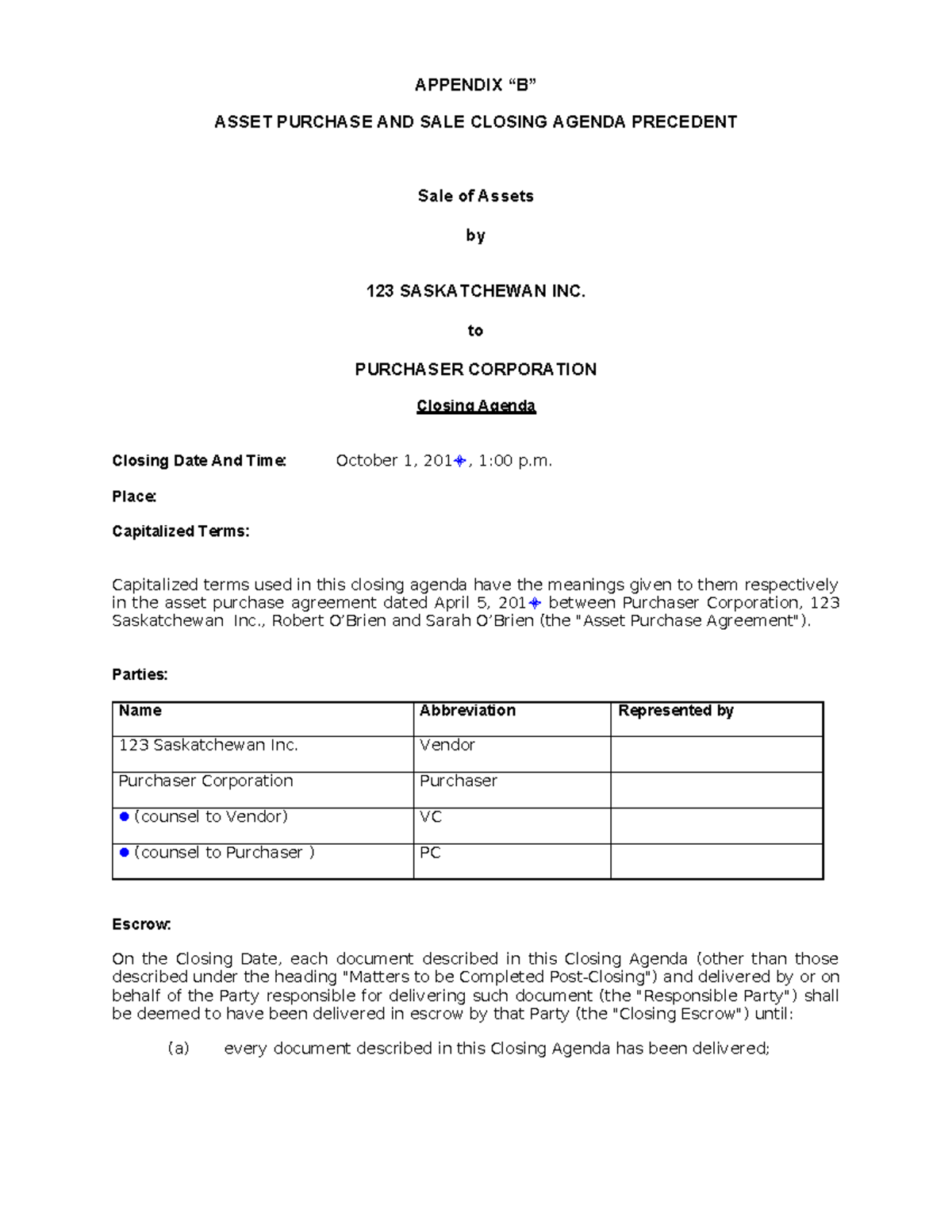 Appendix B closing Agenda - APPENDIX “B” ASSET PURCHASE AND SALE ...