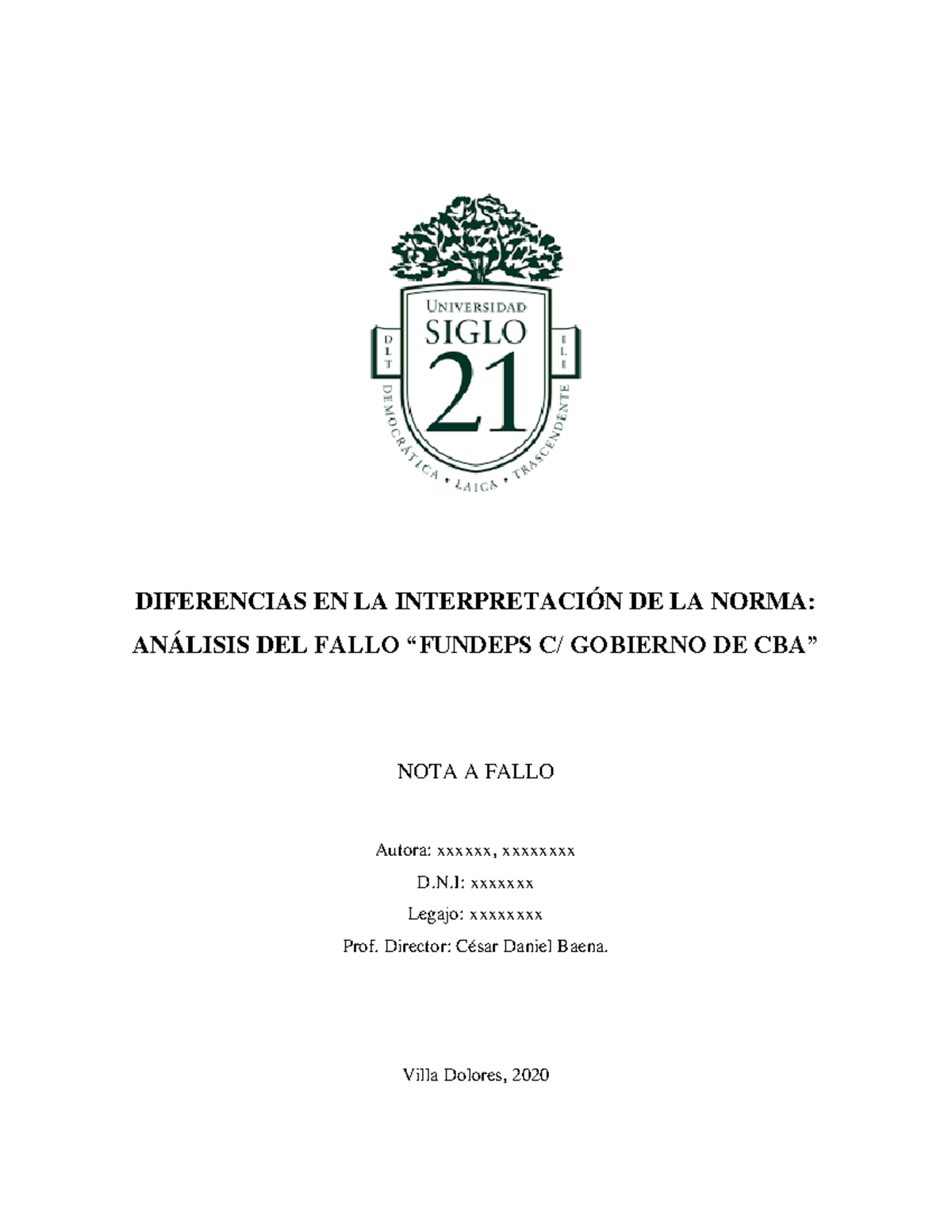 Ejemplo nota a fallo - DIFERENCIAS EN LA INTERPRETACIÓN DE LA NORMA ...